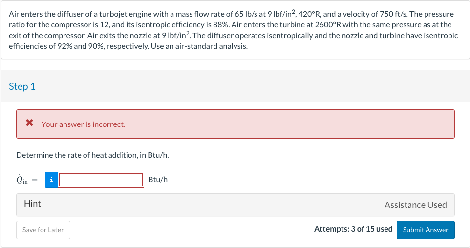 [Solved]: Air enters the diffuser of a turbojet engine with