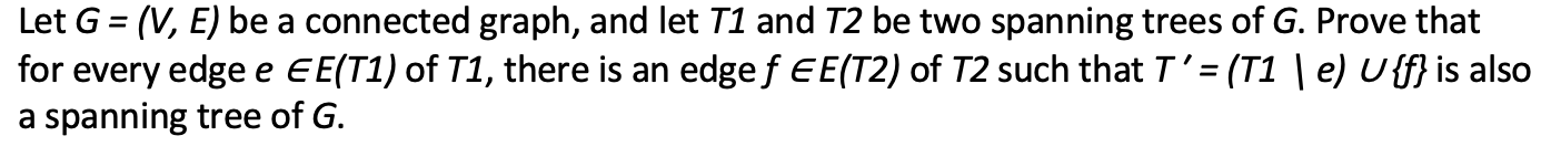 Solved Let G=(V,E) be a connected graph, and let T1 and T2 | Chegg.com