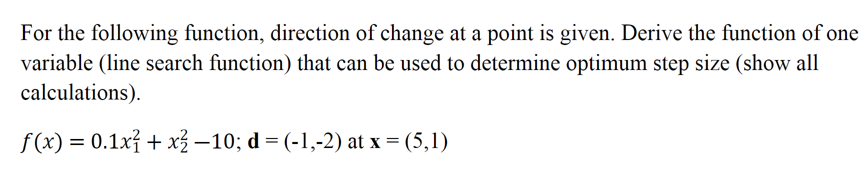 Solved For the following function, direction of change at a | Chegg.com