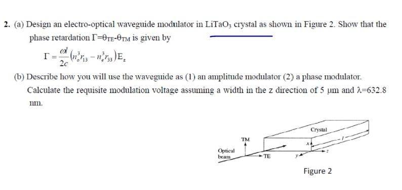 2. (a) Design an electro-optical waveguide modulator | Chegg.com