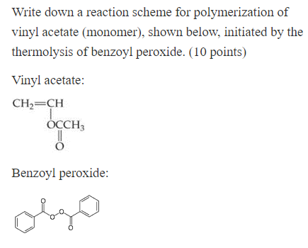Solved Write down a reaction scheme for polymerization of | Chegg.com