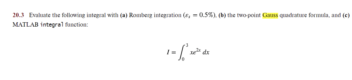 Solved 20.3 Evaluate the following integral with (a) Romberg | Chegg.com