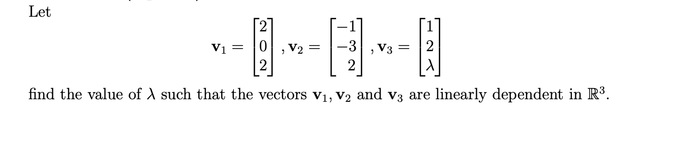 Solved Let V1 = 0 V2 = -3 V3 = 2 2 find the value of such | Chegg.com