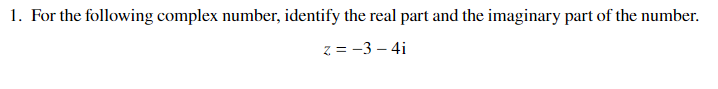 Solved 1. For the following complex number, identify the | Chegg.com