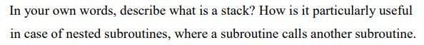Solved In your own words, describe what is a stack? How is | Chegg.com