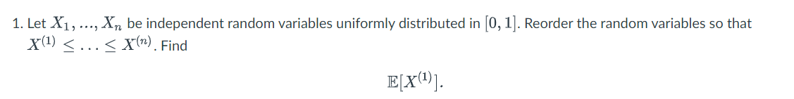 Solved 1. Let X1,…,Xn be independent random variables | Chegg.com
