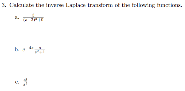Solved 3. Calculate the inverse Laplace transform of the | Chegg.com