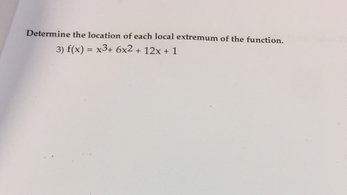 Solved Determine the location of each local extremum of the | Chegg.com