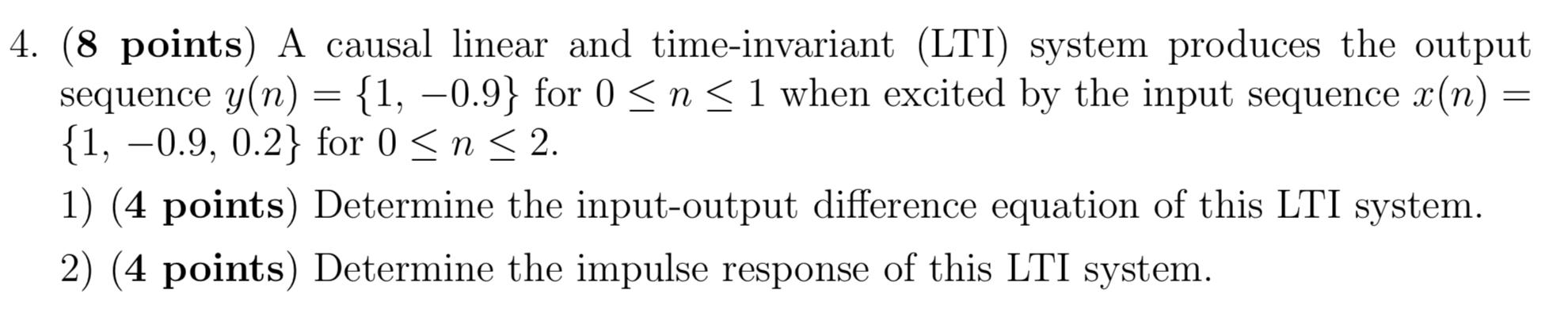 Solved 4. (8 points) A causal linear and time-invariant | Chegg.com