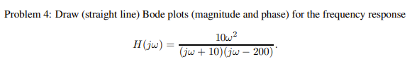 Solved Draw (straight line) ﻿Bode plots (magnitude and | Chegg.com
