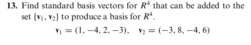Solved 13. Find standard basis vectors for R4 that can be | Chegg.com