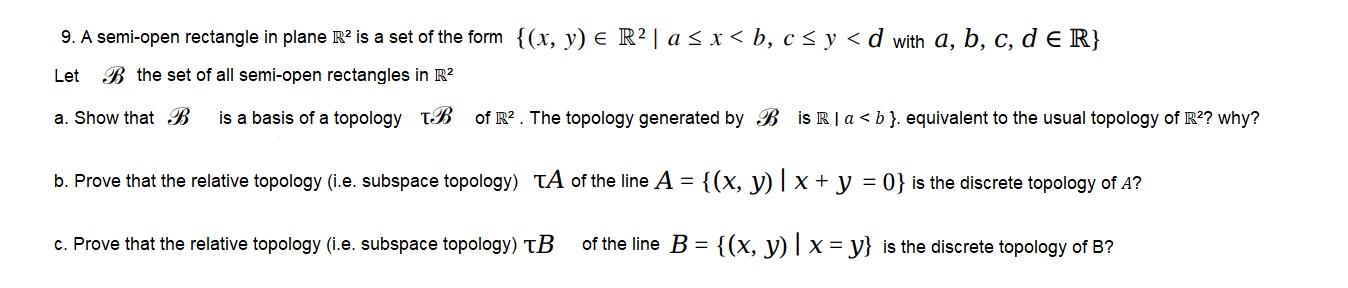 Solved 9. A semi-open rectangle in plane R2 is a set of the | Chegg.com
