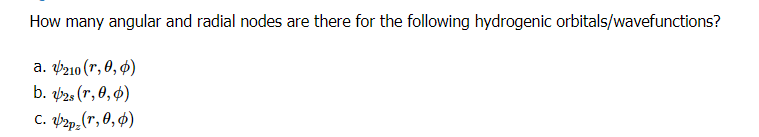 Solved How many angular and radial nodes are there for the | Chegg.com