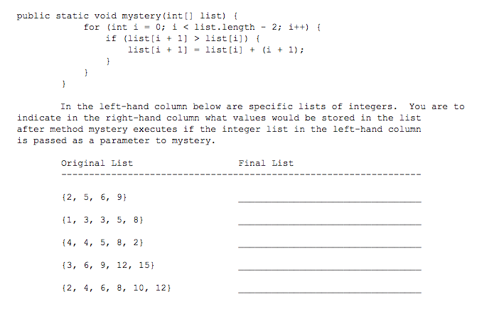 Solved public static void mystery(intl] list) f for (int | Chegg.com
