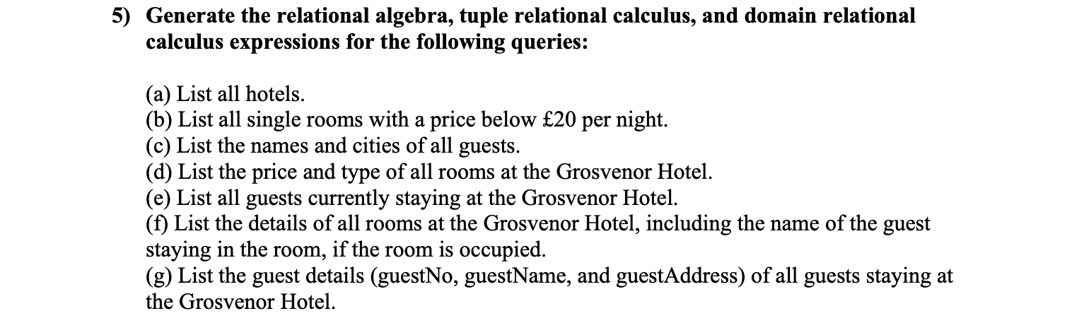 Solved 5) Generate the relational algebra, tuple relational | Chegg.com