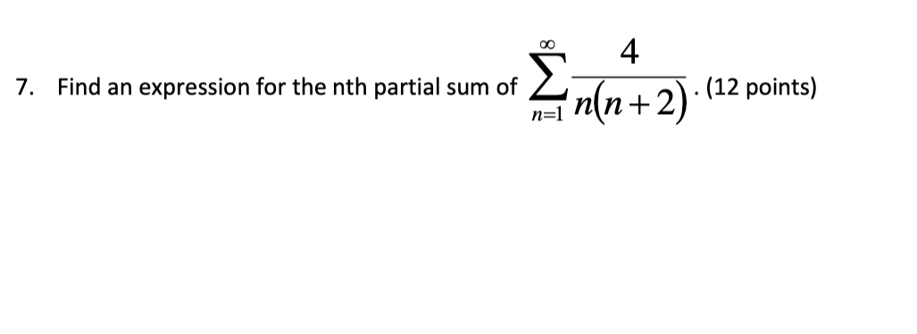 Solved 7. Find an expression for the nth partial sum of | Chegg.com