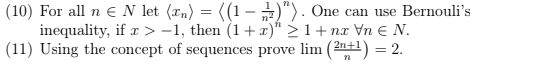 Solved (10) For all n∈N let xn = (1−n21)n . One can use | Chegg.com
