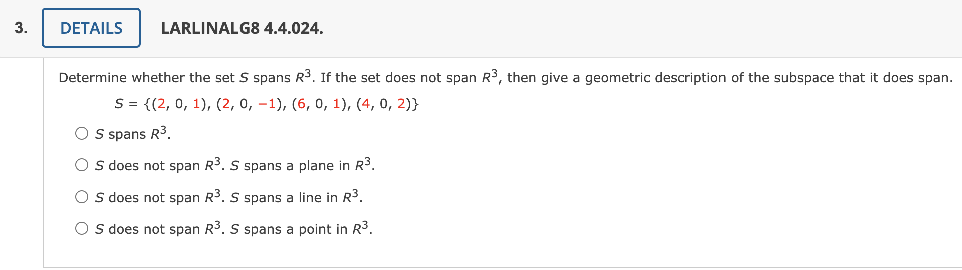 Solved Determine whether the set S spans R3. If the set does | Chegg.com