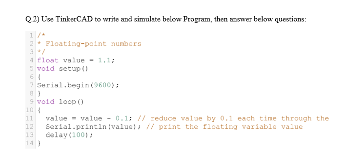 Solved Q.2) Use TinkerCAD to write and simulate below | Chegg.com