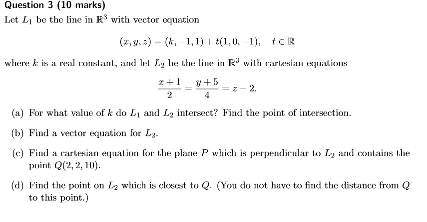 Solved Question 3 (10 marks) Let Li be the line in R3 with | Chegg.com