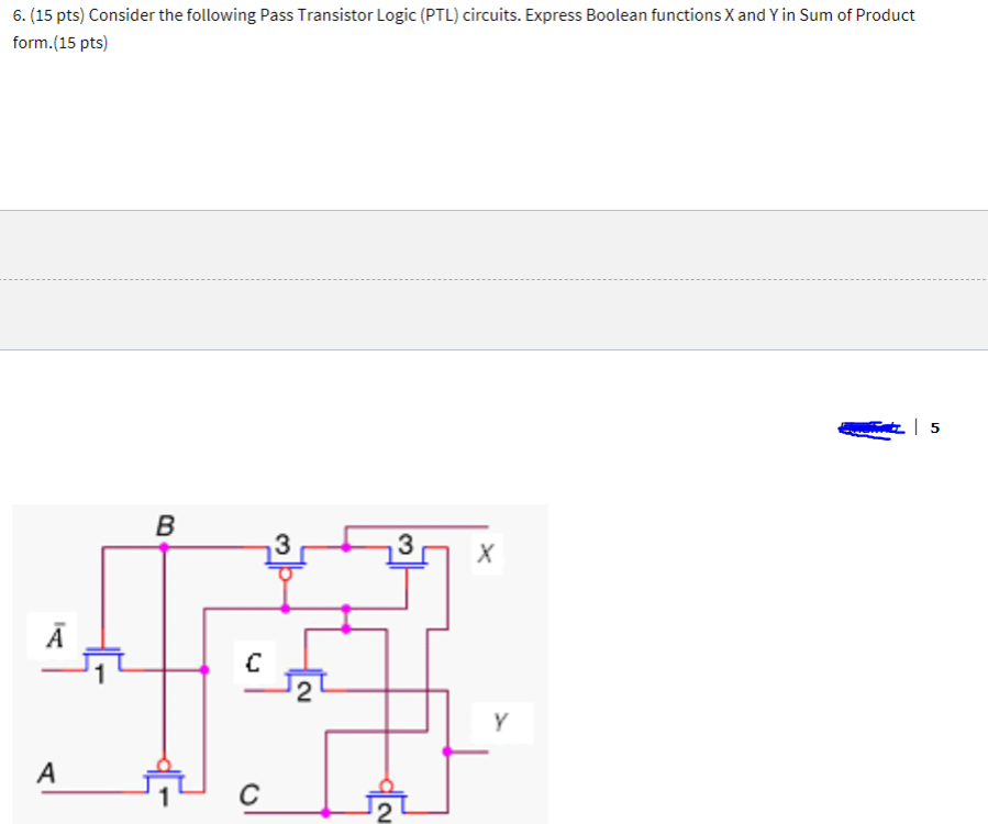 Solved 6. (15 pts) Consider the following Pass Transistor | Chegg.com