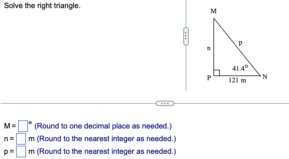 Solved Solve the right triangle. M=∘ (Round to one decimal | Chegg.com