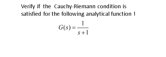 Solved Verify if the Cauchy-Riemann condition is satisfied | Chegg.com