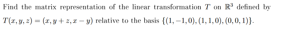 Solved Find the matrix representation of the linear | Chegg.com