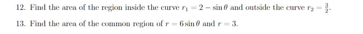 Solved 12. Find the area of the region inside the curve | Chegg.com