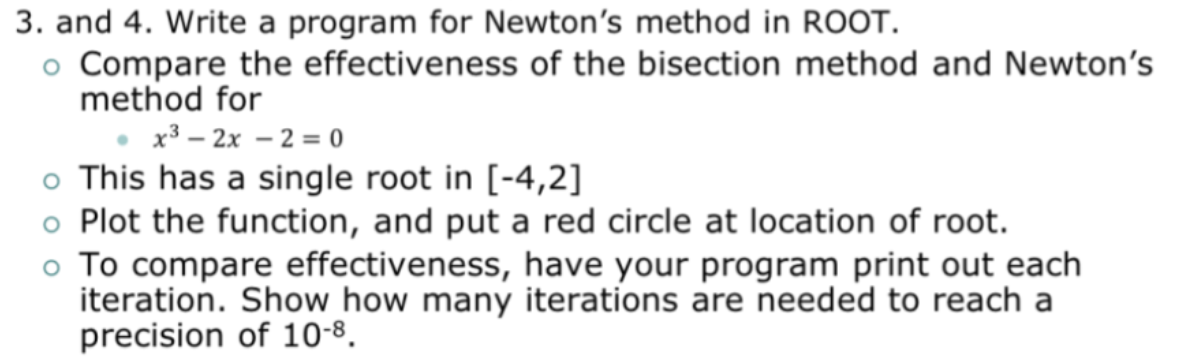 3. and 4. Write a program for Newton's method in | Chegg.com