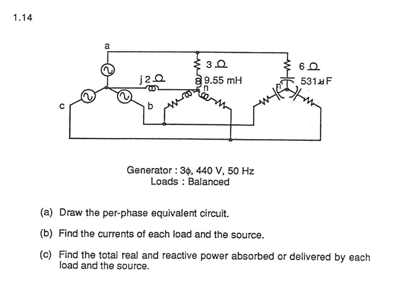 Solved Generator : 3ϕ,440 V,50 Hz Loads: Balanced (a) Draw | Chegg.com