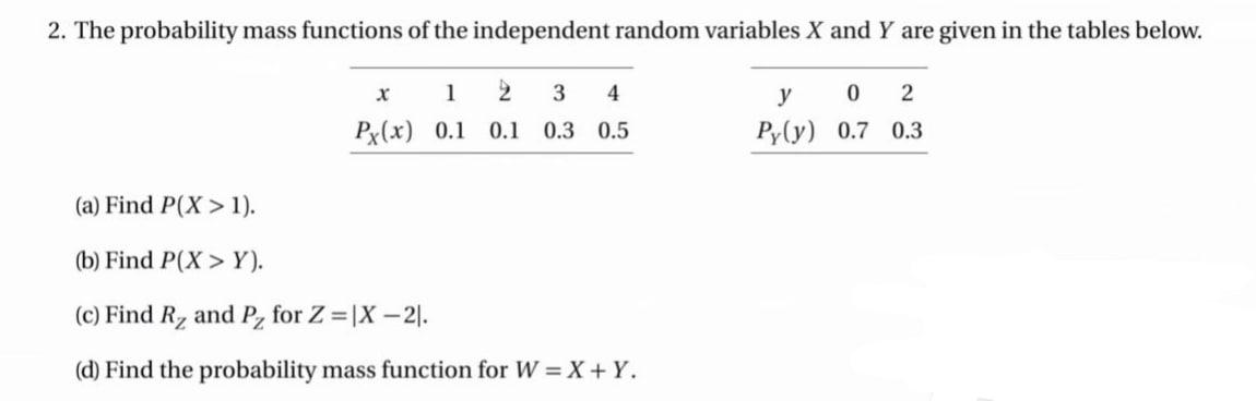 Solved 2. The probability mass functions of the independent | Chegg.com