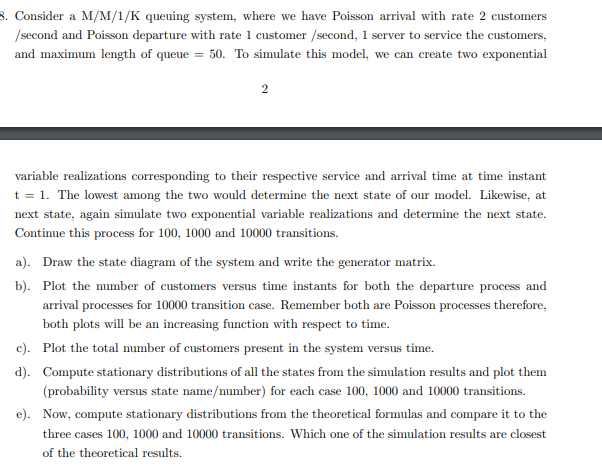 Solved Consider a M//M//1//K queuing system, where we have | Chegg.com