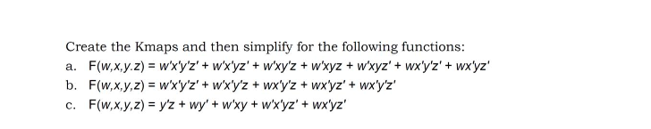 Solved Create the Kmaps and then simplify for the following | Chegg.com
