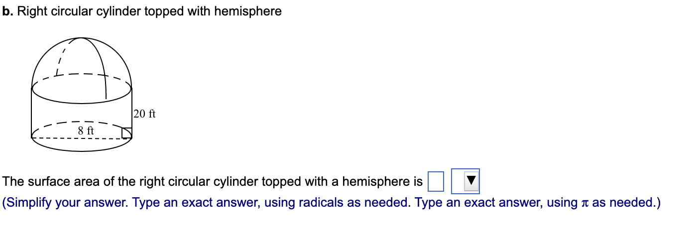Solved b. Right circular cylinder topped with hemisphere The | Chegg.com