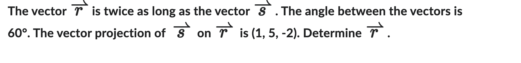 Solved The vector r is twice as long as the vector s. The | Chegg.com