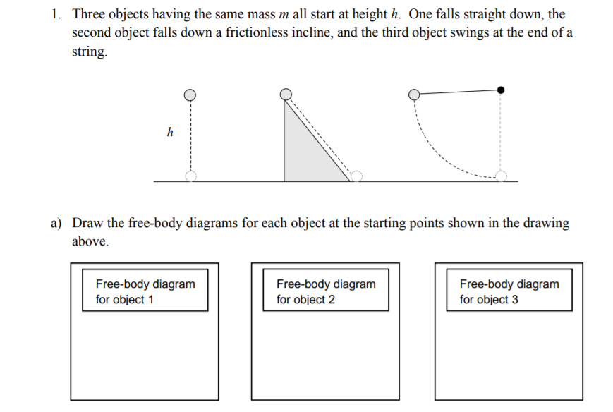 Solved 1. Three objects having the same mass m all start at | Chegg.com