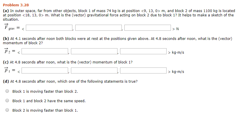 Solved Problem 3.28 (a) In outer space, far from other | Chegg.com