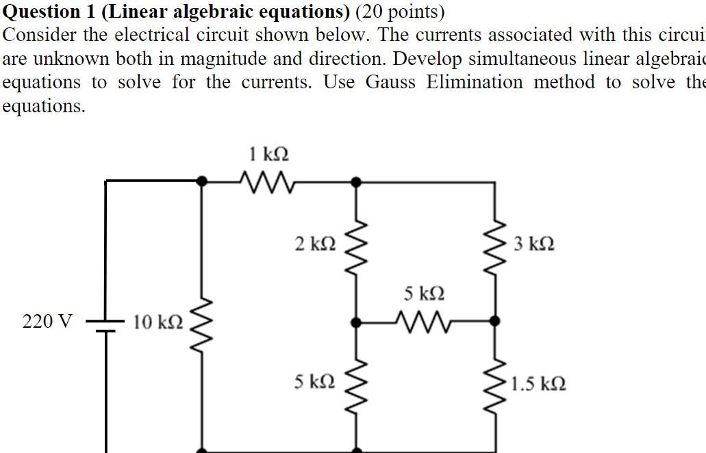 Solved Question 1 (Linear algebraic equations) (20 points) | Chegg.com