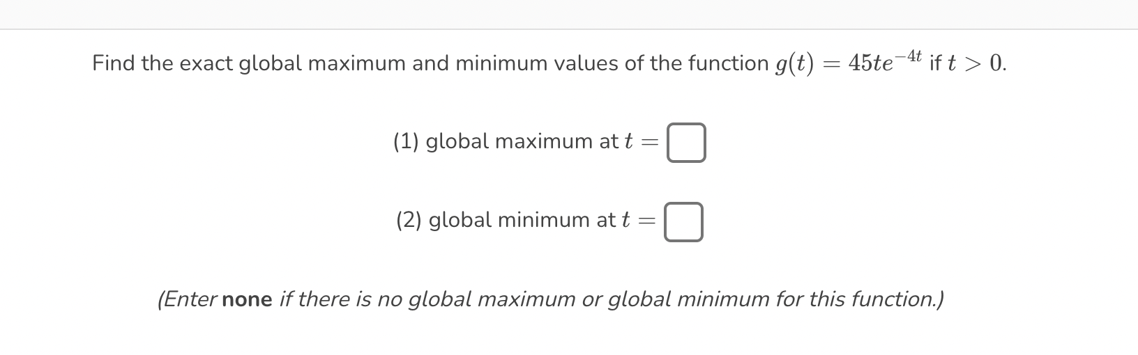 Solved Find the exact global maximum and minimum values of | Chegg.com