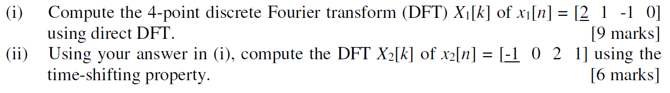 Solved (i) Compute the 4-point discrete Fourier transform | Chegg.com