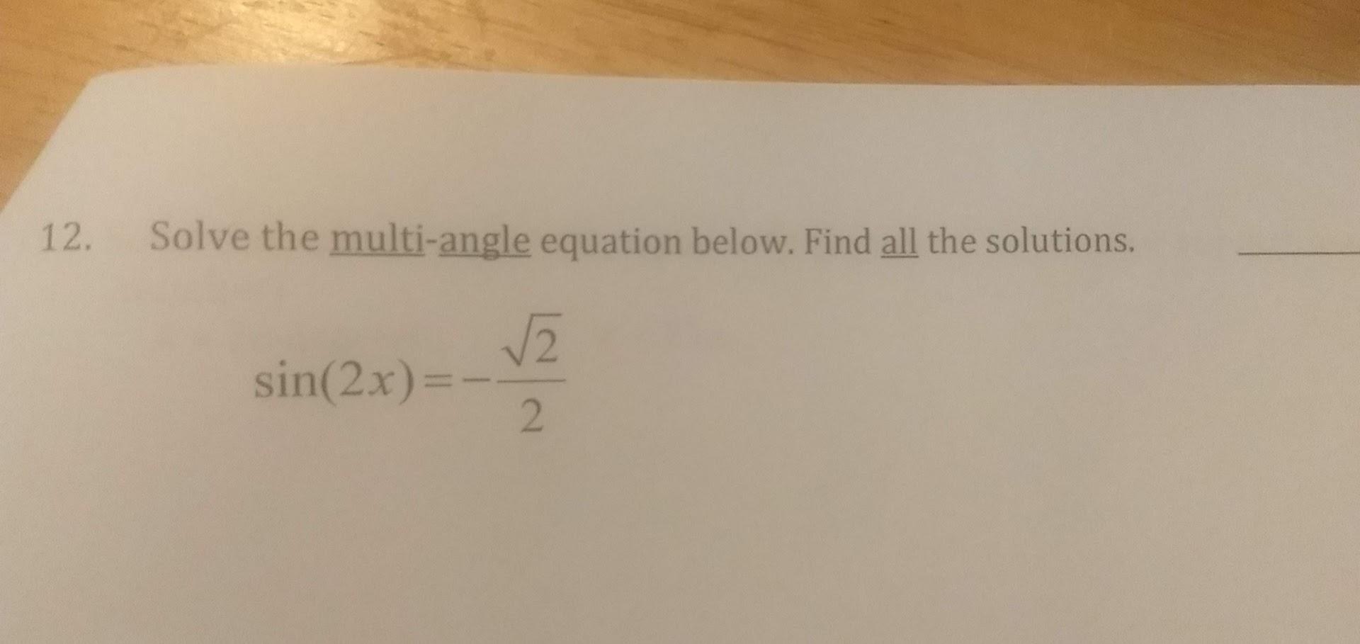 Solved 12. Solve the multi-angle equation below. Find all | Chegg.com