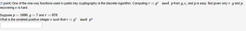 1 point) One of the one-way functions used in public | Chegg.com
