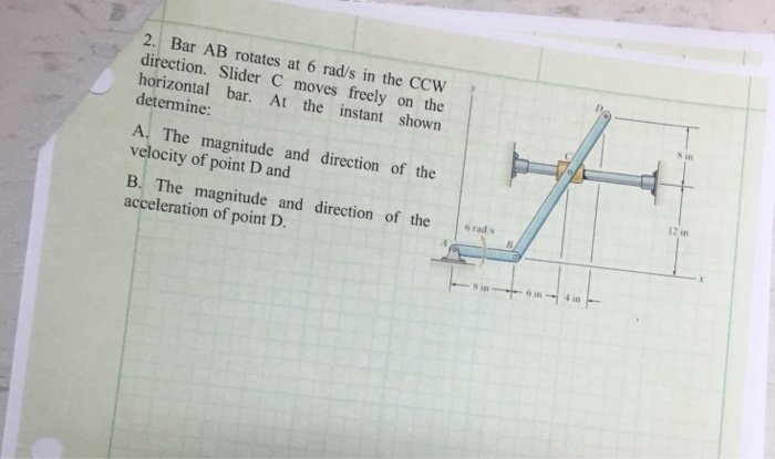 Solved 2 Bar Ab Rotates At 6 Rad S In The Ccw Direction