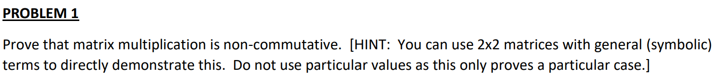 Solved PROBLEM 1 Prove that matrix multiplication is | Chegg.com