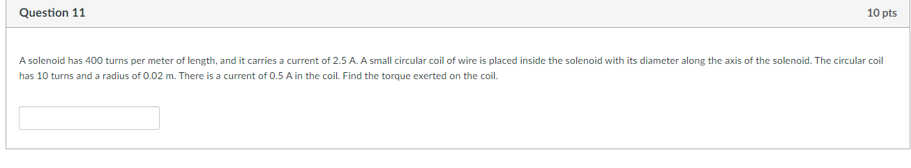 Solved Question 11 10 pts A solenoid has 400 turns per meter | Chegg.com