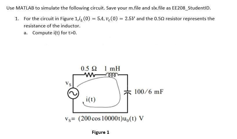 Solved Use Matlab To Simulate The Following Circuit Save 6098