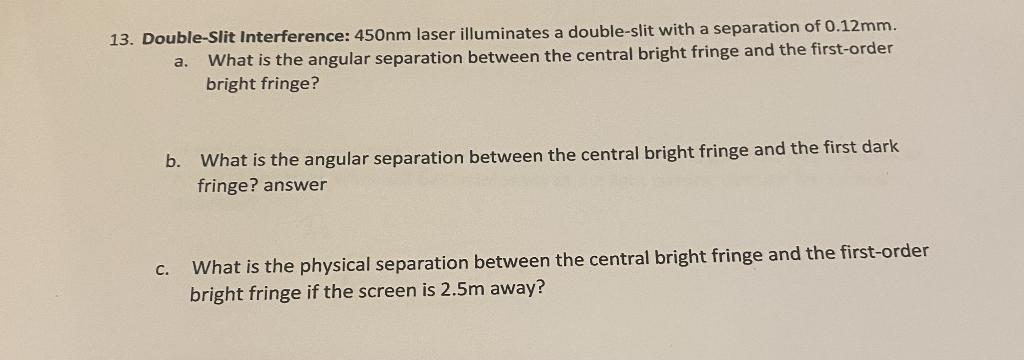 Solved 13. Double-Slit Interference: 450 nm laser | Chegg.com