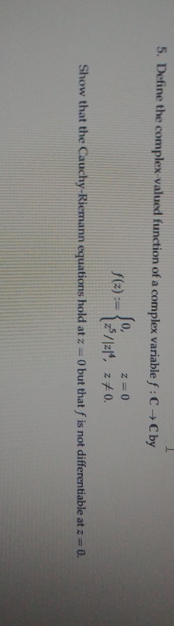 Solved 5. Define the complex valued function of a complex | Chegg.com
