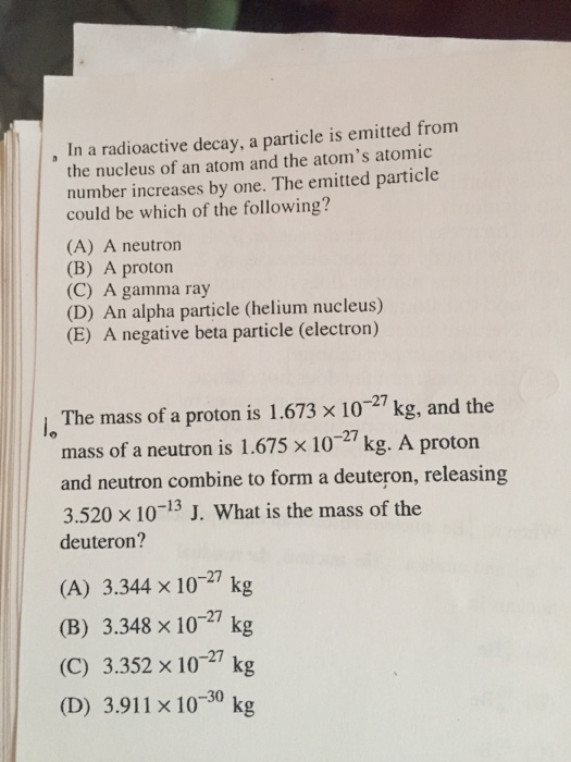 Solved , In a radioactive decay, a particle is emitted from | Chegg.com